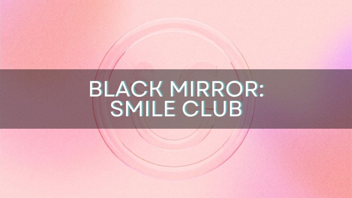 Animoca Brands Launches 'Black Mirror: Smile Club', an Interactive NFT ...